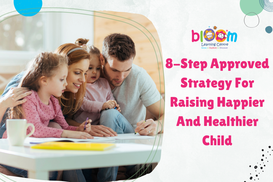 8-Step Strategy for Raising a Happier, Healthier Child