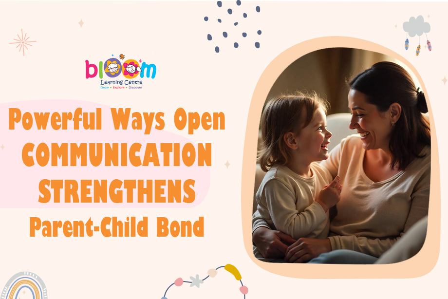 6 Ways Open Communication Builds Parent-Child Bonds